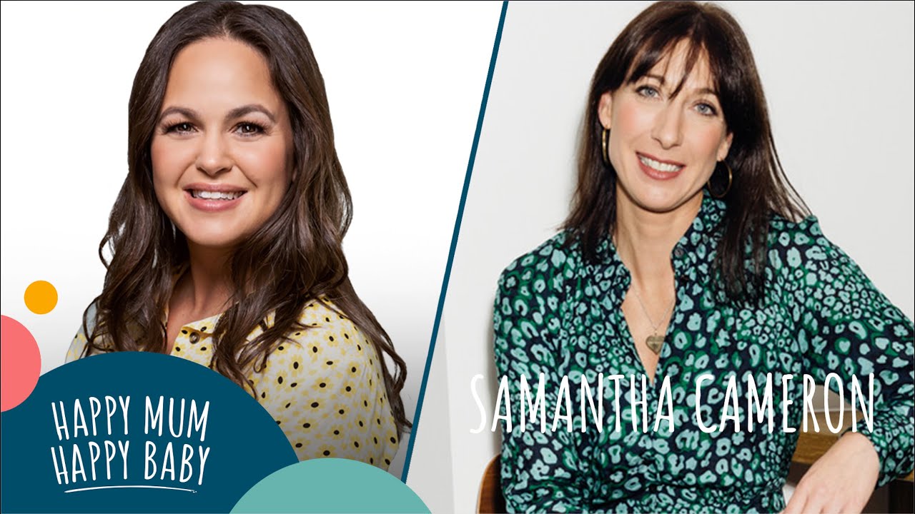 Samantha Cameron | HAPPY MUM HAPPY BABY: THE PODCAST - YouTube
