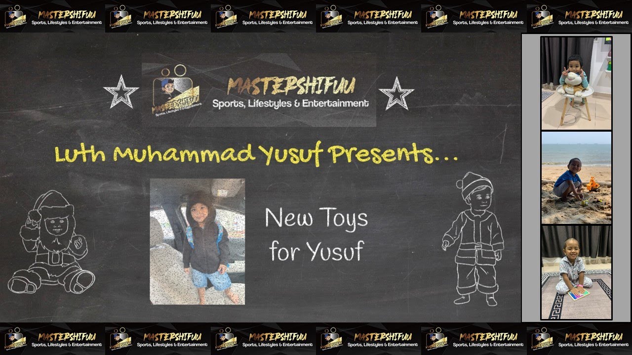 New Toys for Yusuf | Yusuf Weekend Activities | Luth Muhammad Yusuf ...
