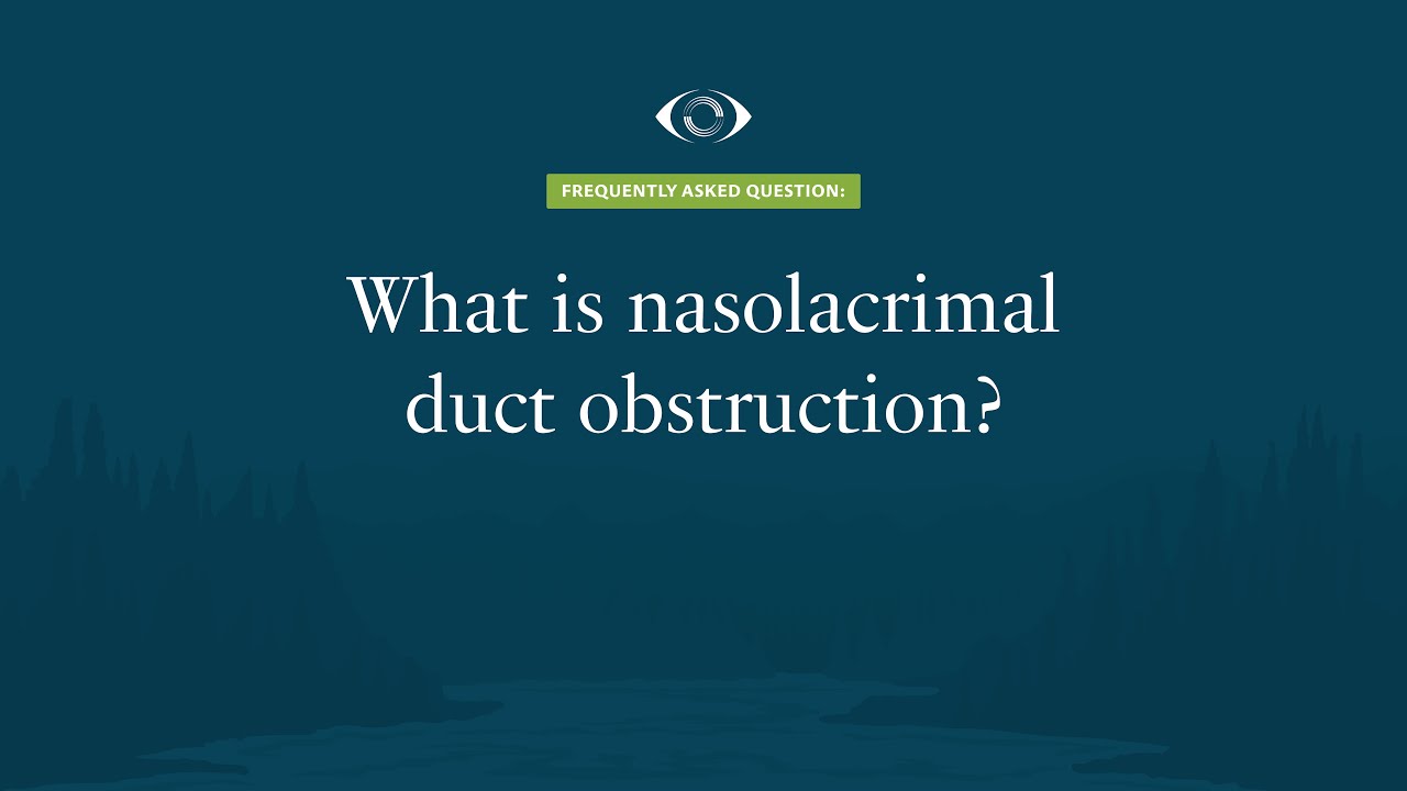 What is Nasolacrimal Duct Obstruction? | Premier Eye Care | 2022 - YouTube