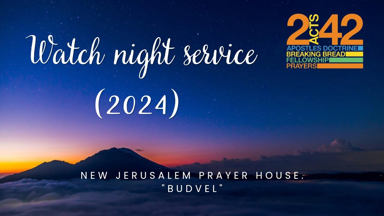 WATCH NIGHT SERVICE ll 31-12-2024 ll - YouTube