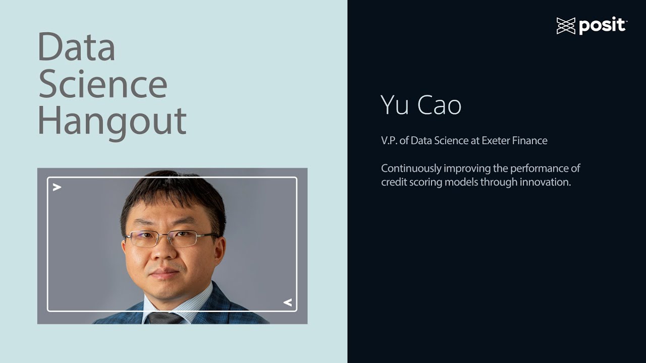 Data Science Hangout | Yu Cao, Exeter Finance | Impacting business with ...