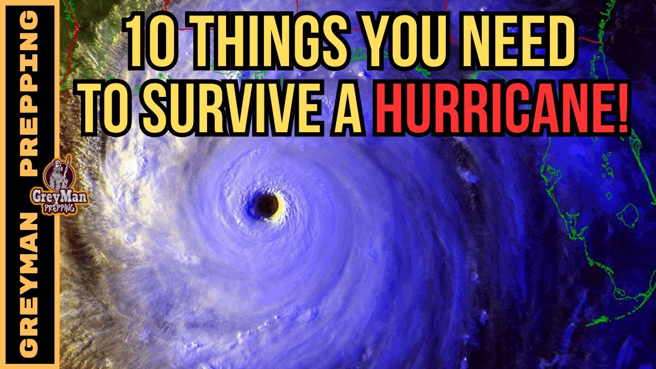 10 Things You Need To Survive A Hurricane - YouTube