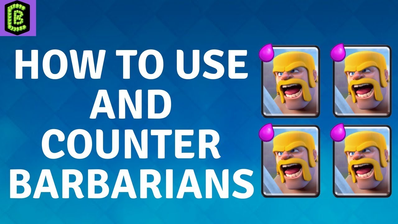 How to Use and Counter Barbarians in Clash Royale - YouTube