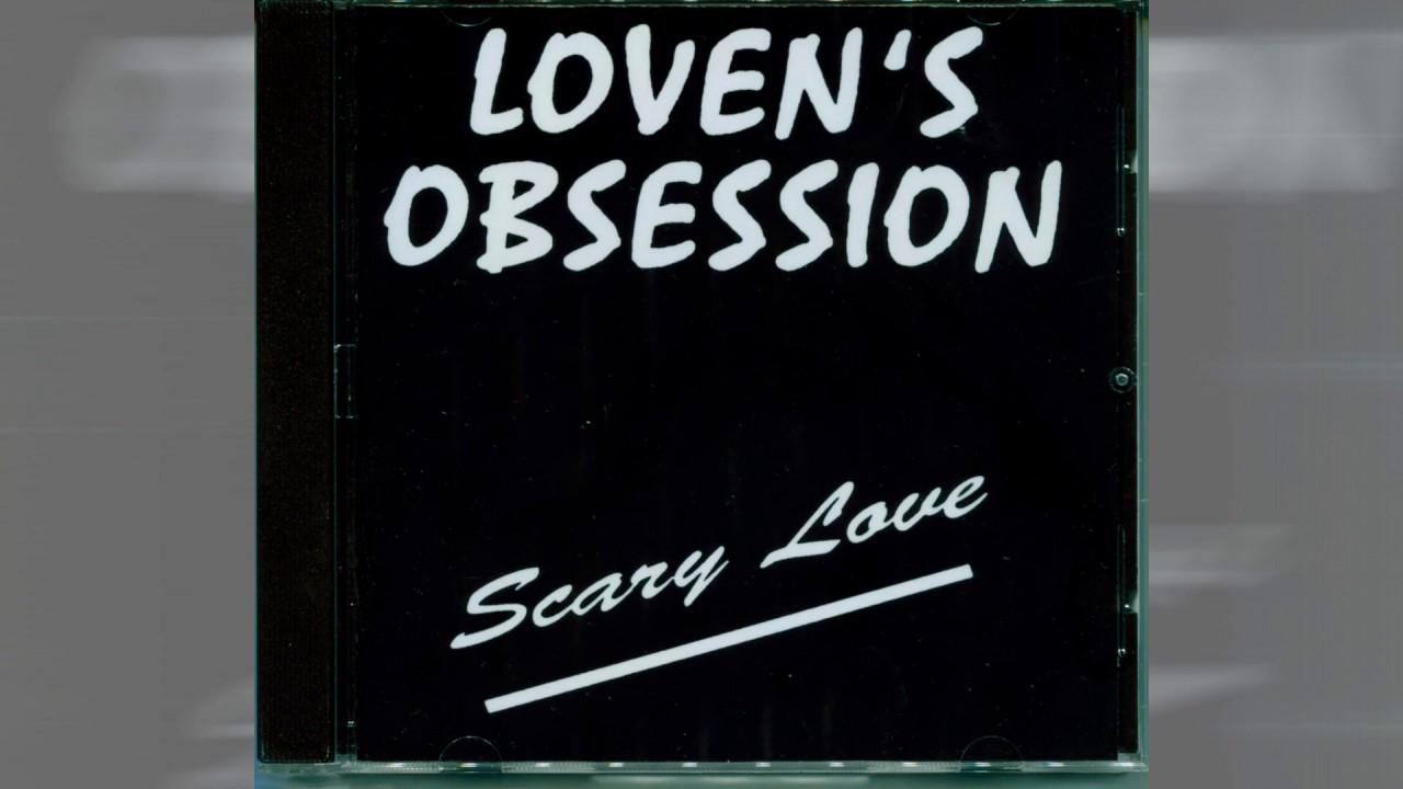 Scary Love LOVEN'S OBSESSION - YouTube
