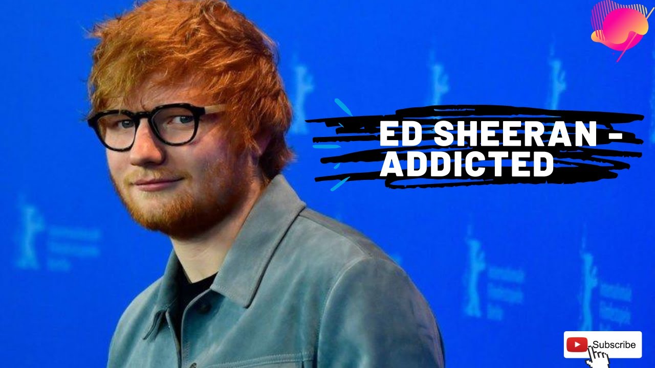 Ed Sheeran - Addicted (Tradução e Lyric) [Português e Inglês] - YouTube