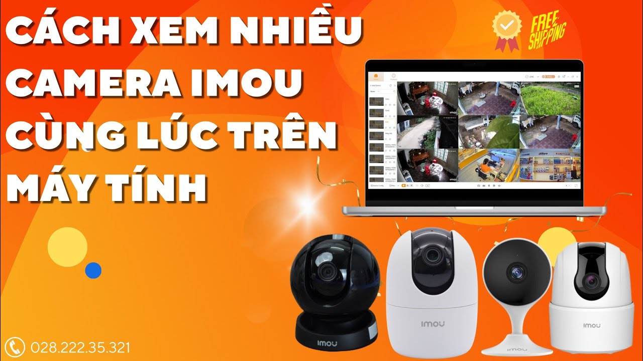Cách xem nhiều camera Imou cùng lúc trên Máy tính cực đơn giản | Camera ...