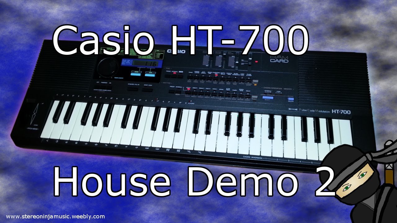 Casio HT 700 house demo 2 : Stereo Ninja Music - YouTube