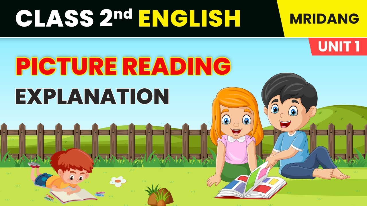 Picture Reading- Explanation | Fun with Friends | Class 2 English ...