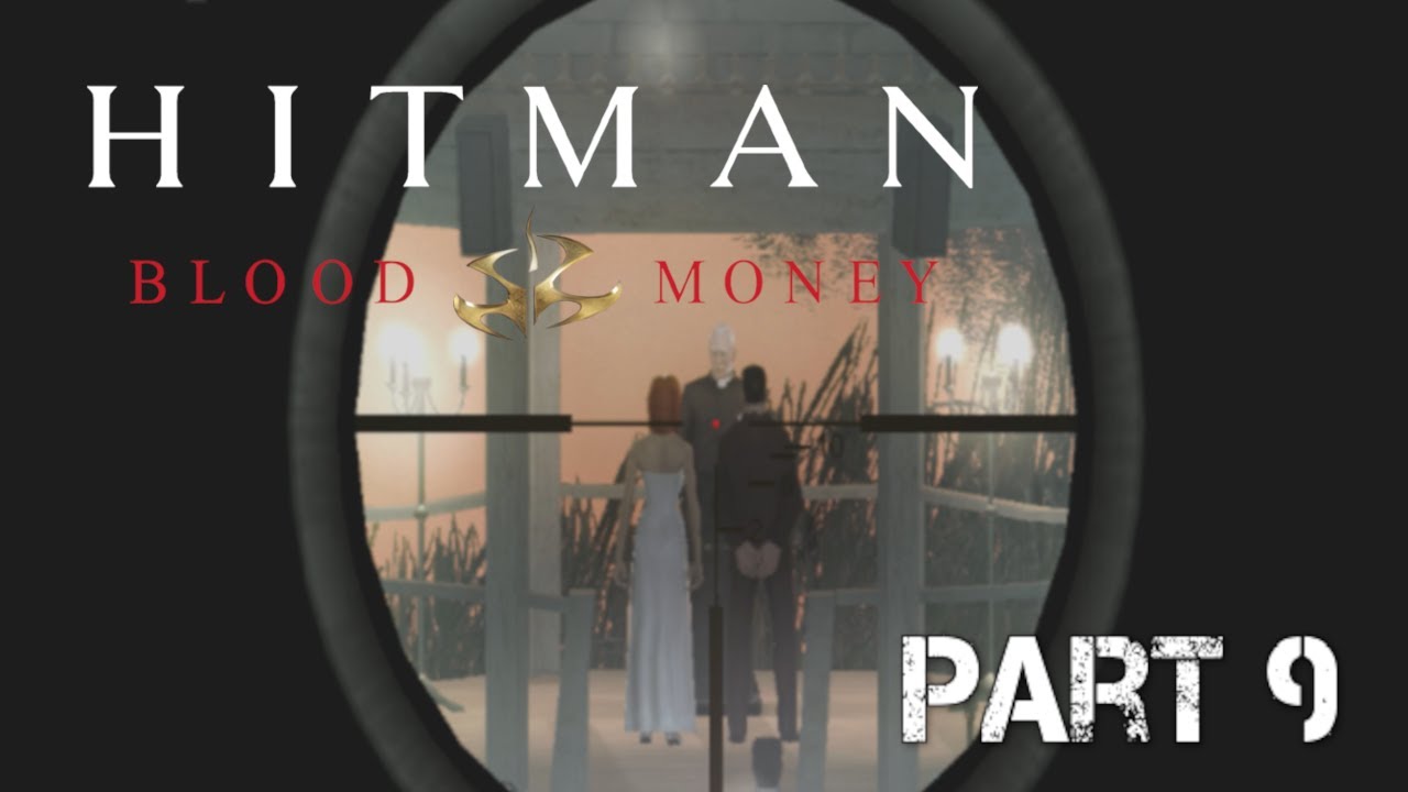 Let's Play Hitman Blood Money! Part 9- Wedding Crashers - YouTube