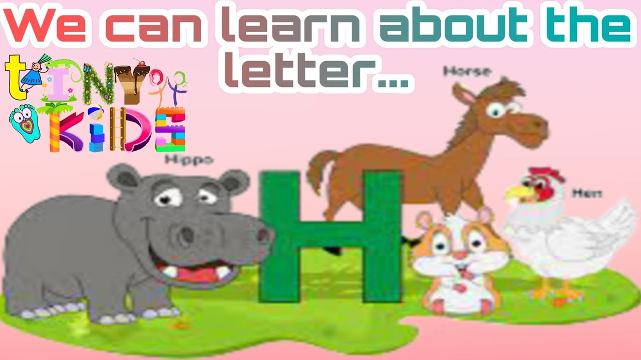 Hh | Alphabet | Kids Fun| Kids Rhymes| The Beginner's Guide to kids ...