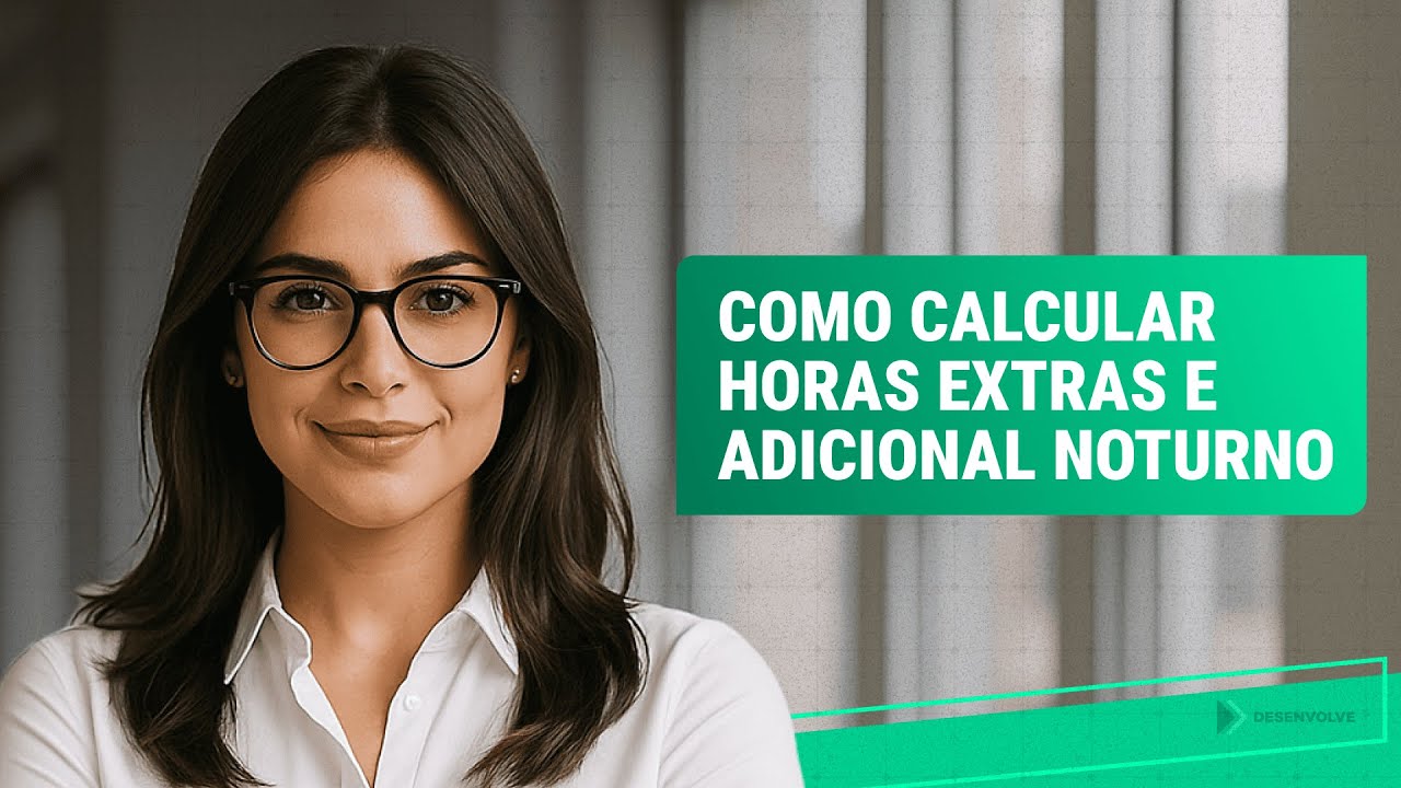 Como Calcular Horas Extras e Adicional Noturno - YouTube