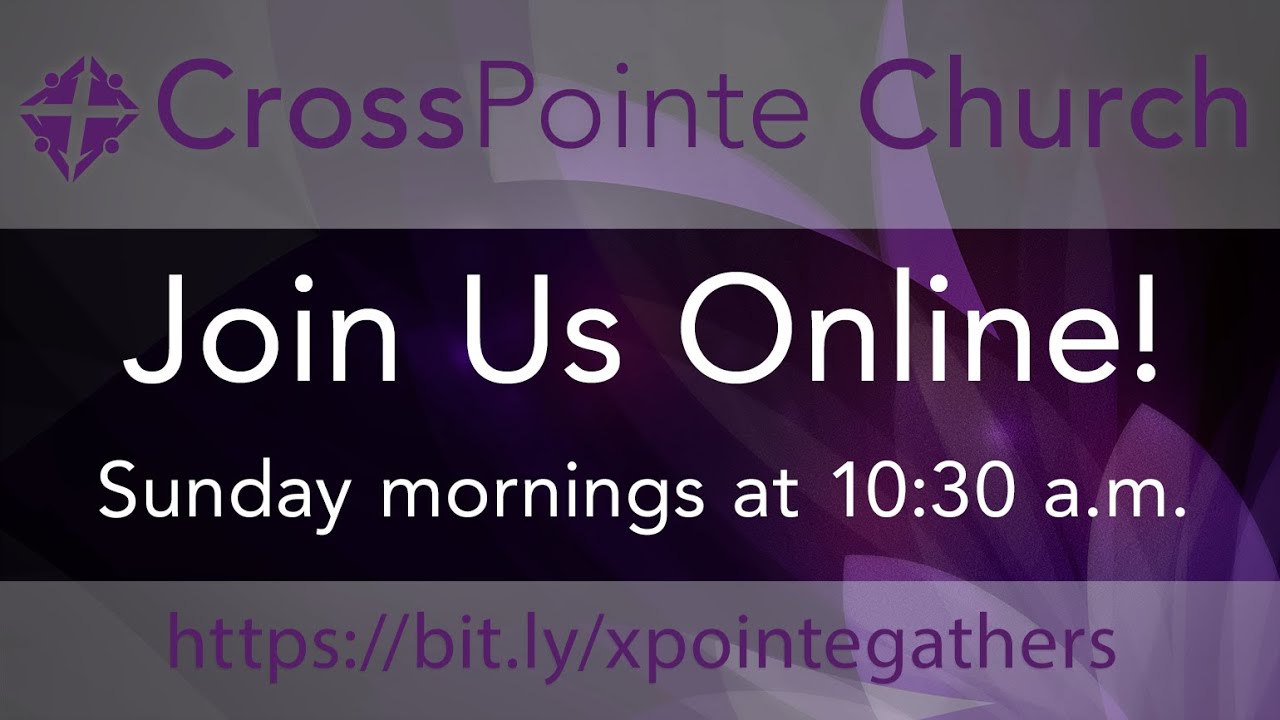 CrossPointe Church Online Worship Gathering - 7 FEB 2021 - YouTube