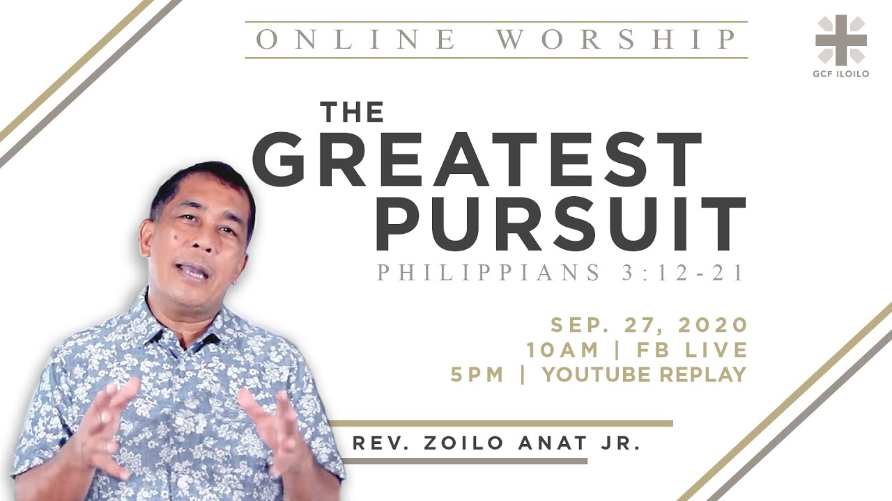 The Greatest Pursuit (Philippians 3:12-21) | Online Worship | September ...