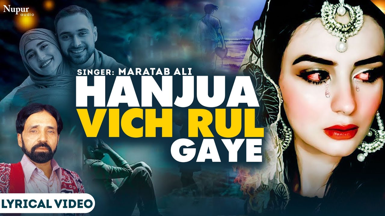 Hunjua Wich Rul Gaye | Maratab Ali | Romantic Sad Song | Main Taan Wi ...