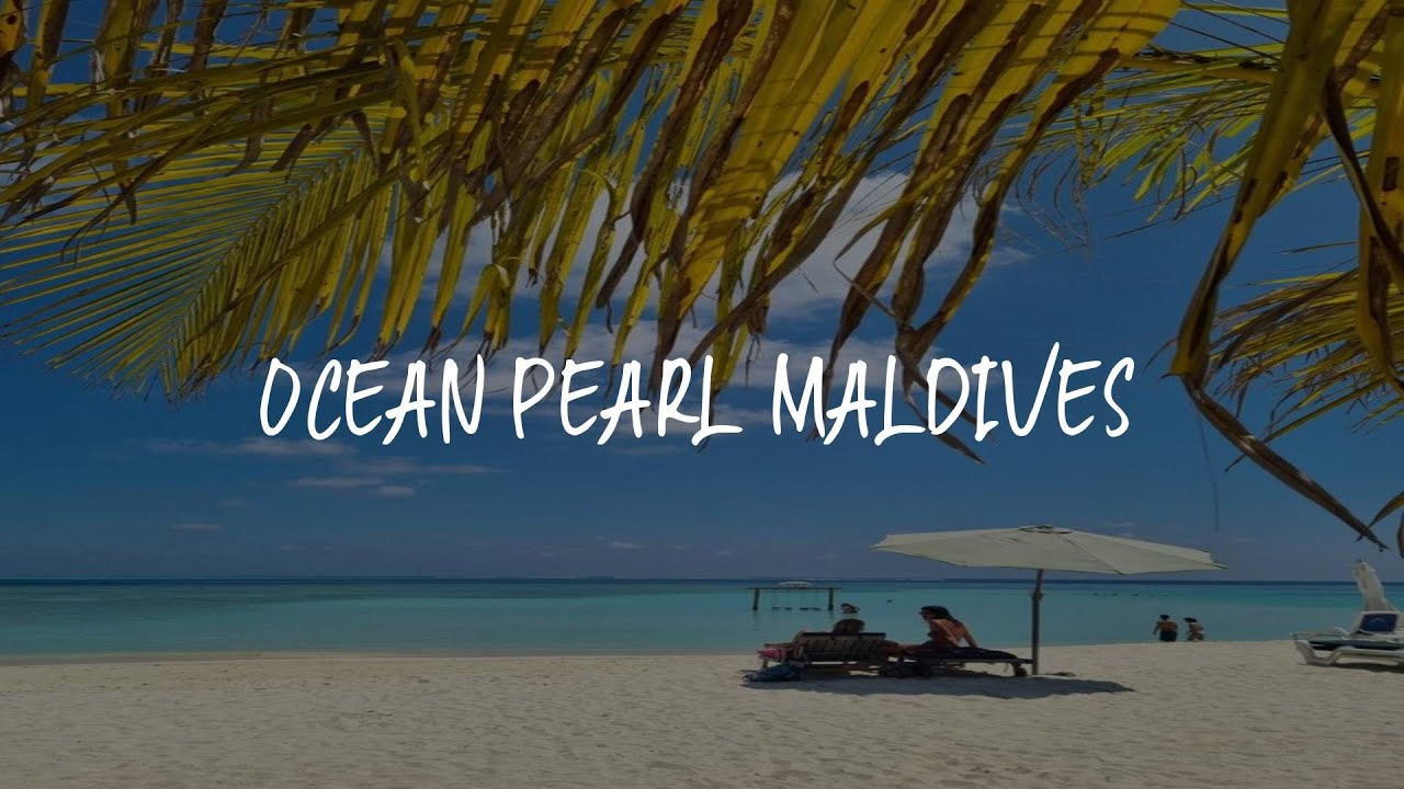 Ocean Pearl Maldives Review - Gulhi , Maldives - YouTube
