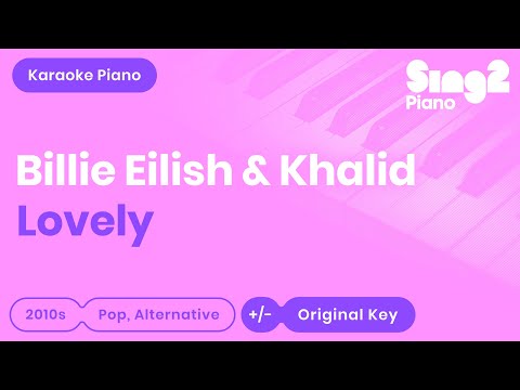 Billie Eilish, Khalid - Lovely (Piano Karaoke)
