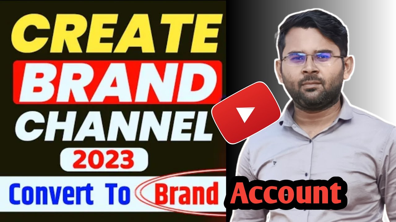 Channel Ka Brand Account Kaise Banaye | Normal Channel to Brand Account 2023 | Technical Mitra ...