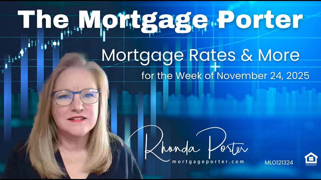 The Mortgage Porter: Rate Update for the Week of November 24, 2025 plus ...