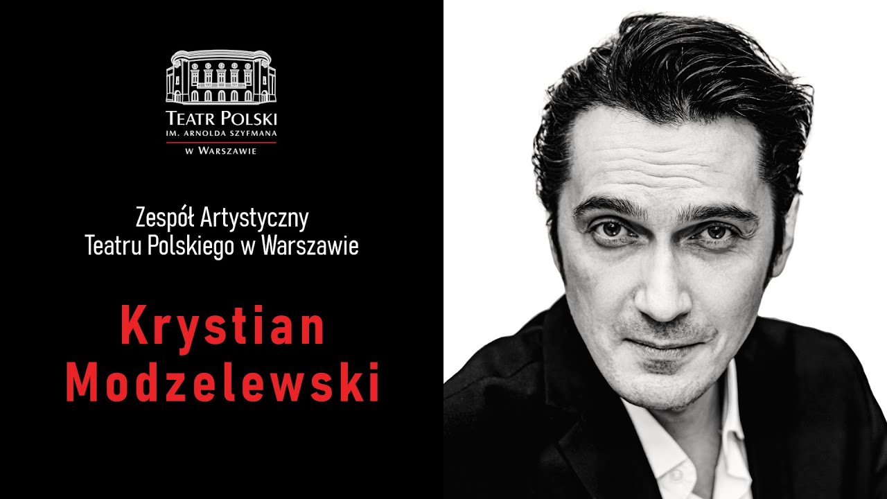 Krystian Modzelewski - aktor Teatru Polskiego w Warszawie - YouTube