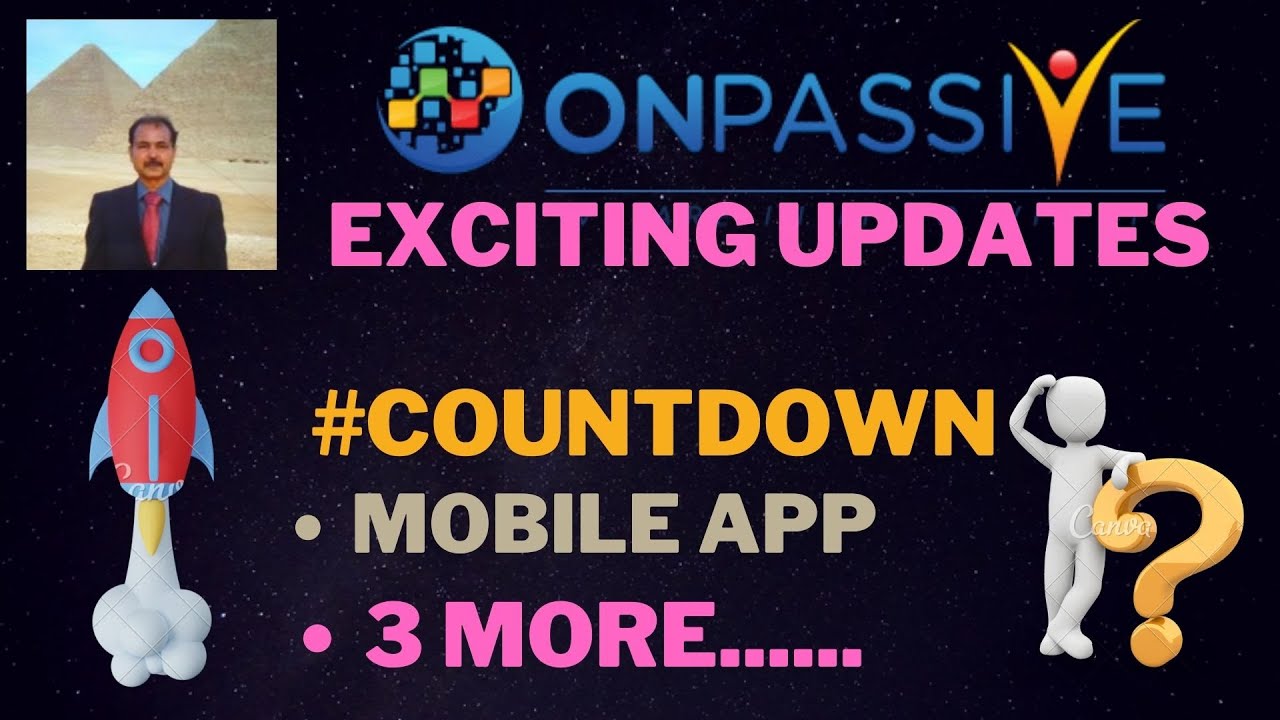 #ONPASSIVE |LATEST UPDATE: #COUNTDOWN| MOBILE APP | ONPASSIVE 3 MORE ...