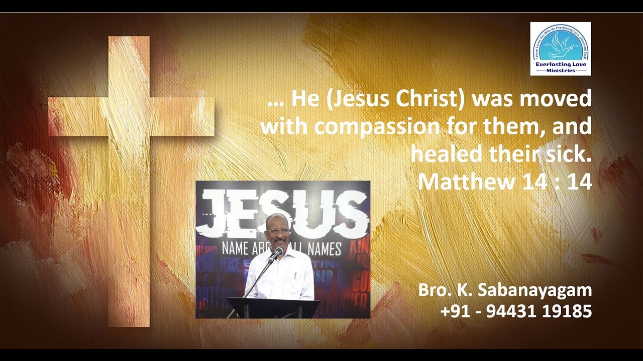 He (Jesus Christ) was moved with compassion for them, and healed their ...
