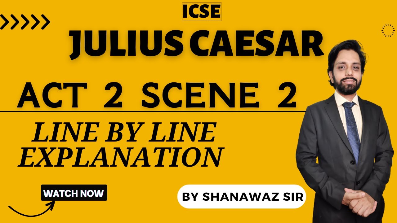 Julius Caesar | Act 2 Scene 2 | Text Explanation | ICSE - YouTube