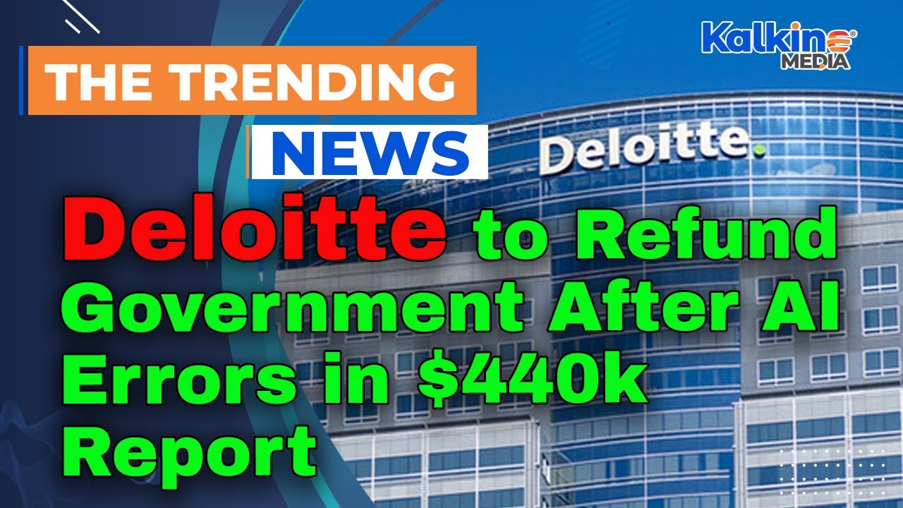 Deloitte to Refund Government After AI Errors in $440k Report - YouTube