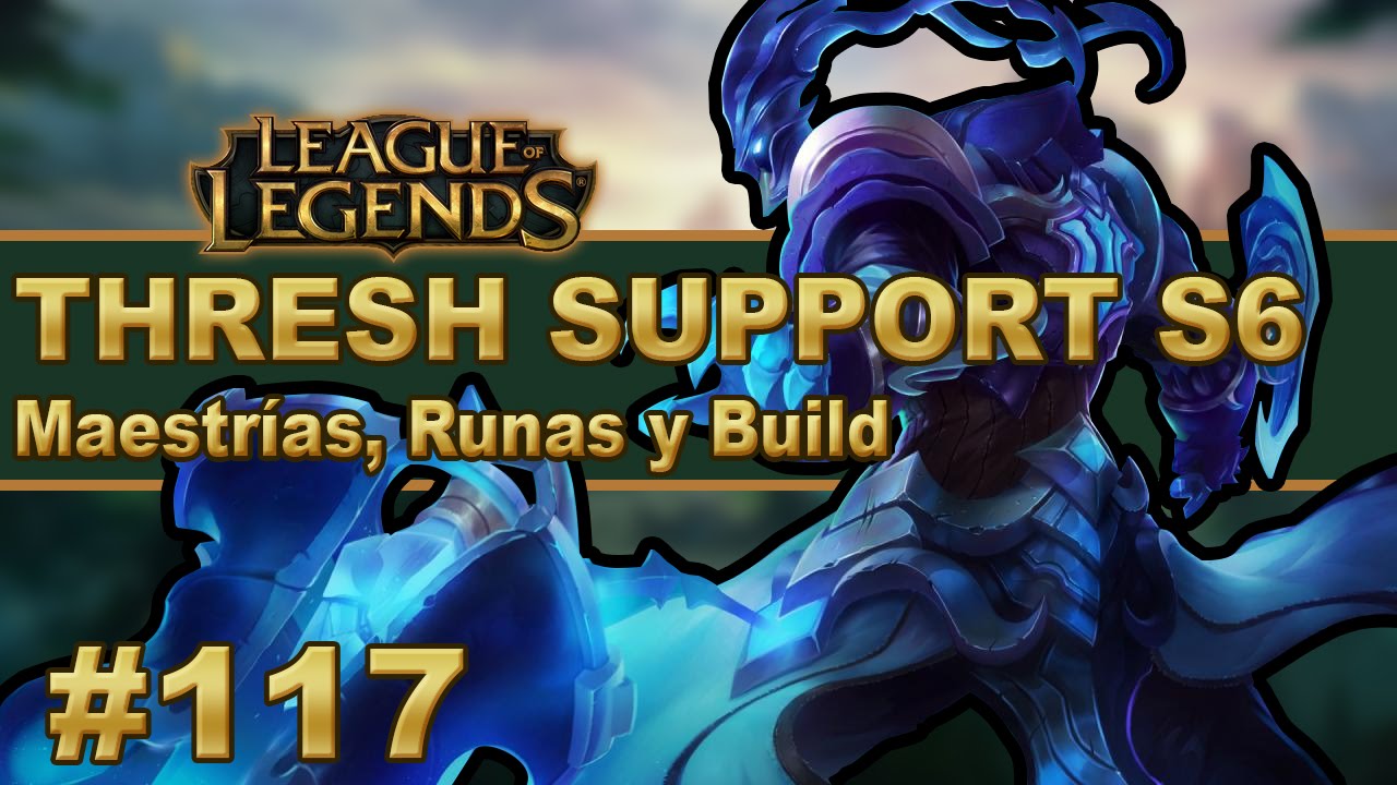 👍 THRESH SUPPORT (GUÍA) | Maestrias, Runas y Objetos/Build | Vídeo ...