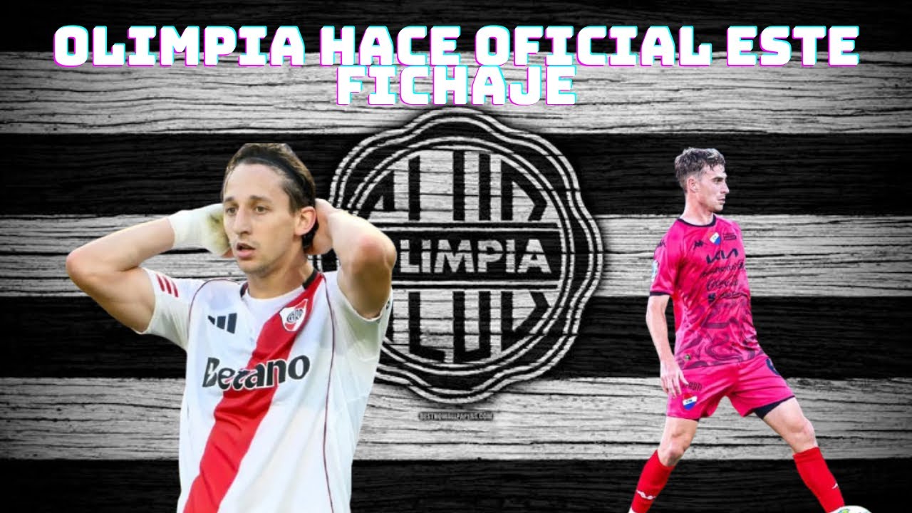 OLIMPIA HACE OFICIAL ESTE GRAN FICHAJE - MATIAS GALARZA O ADAM BAREIRO ...