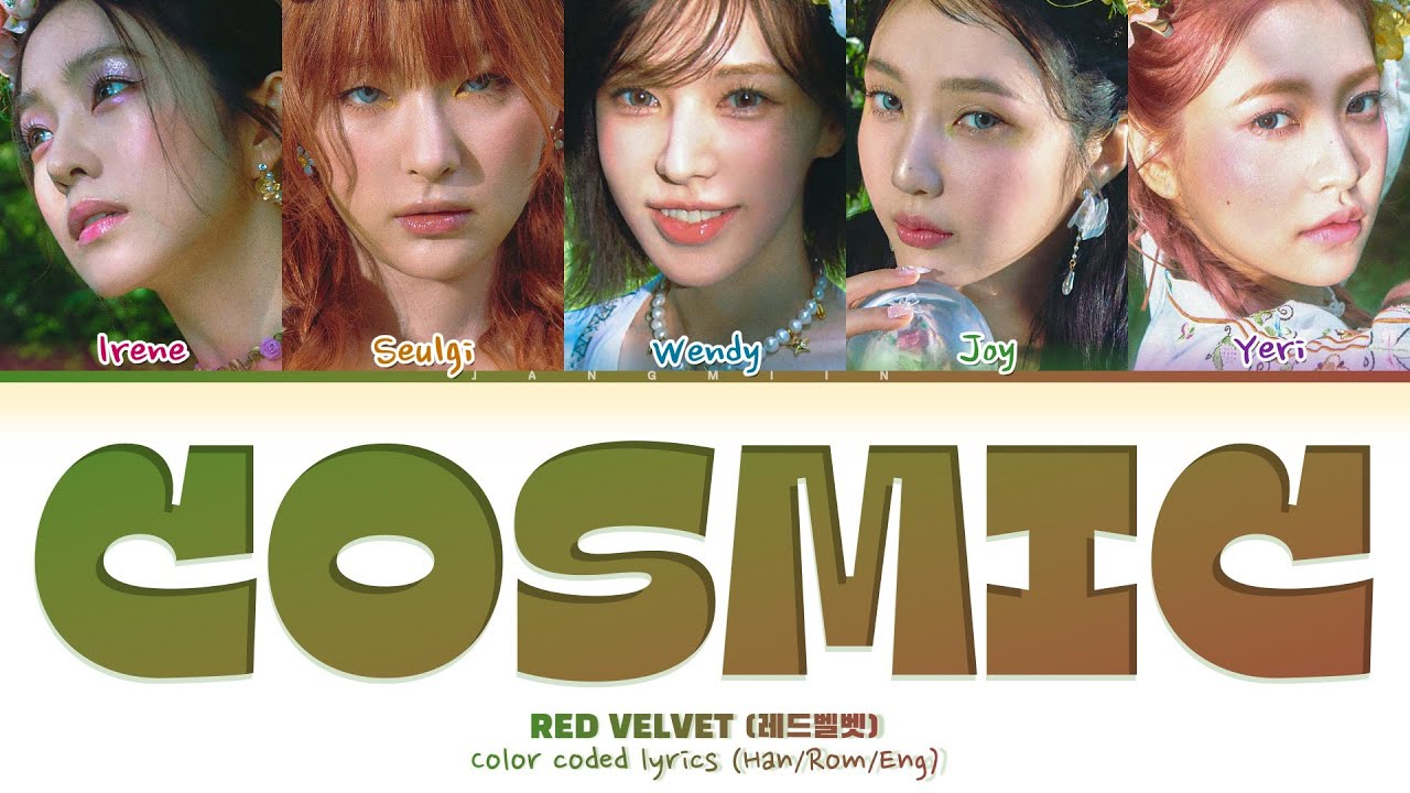 Red velvet (레드벨벳) 'COSMIC' lyrics color coded (Han/Rom/ Eng ...