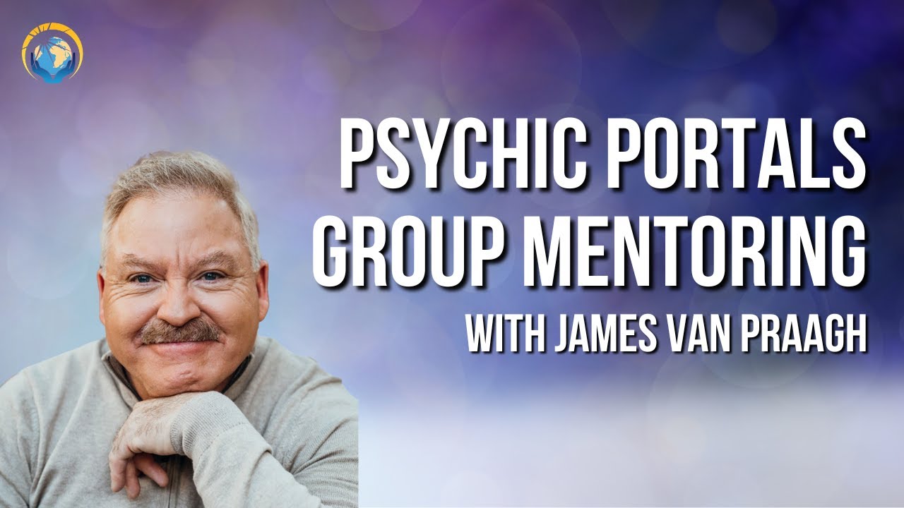 Psychic Portals Group Mentoring with James Van Praagh - YouTube