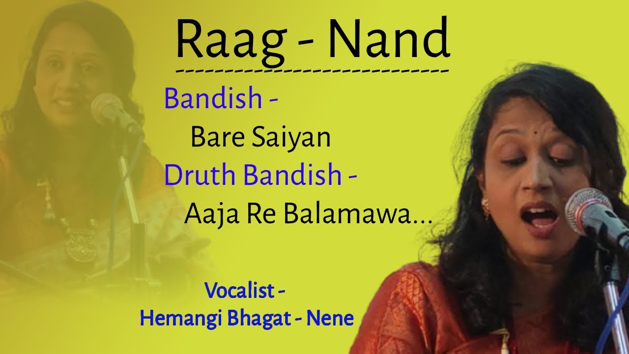 Raag - Nand || Bandish - Bare Saiyan || by Hemangi Bhagat - NeneDruth ...