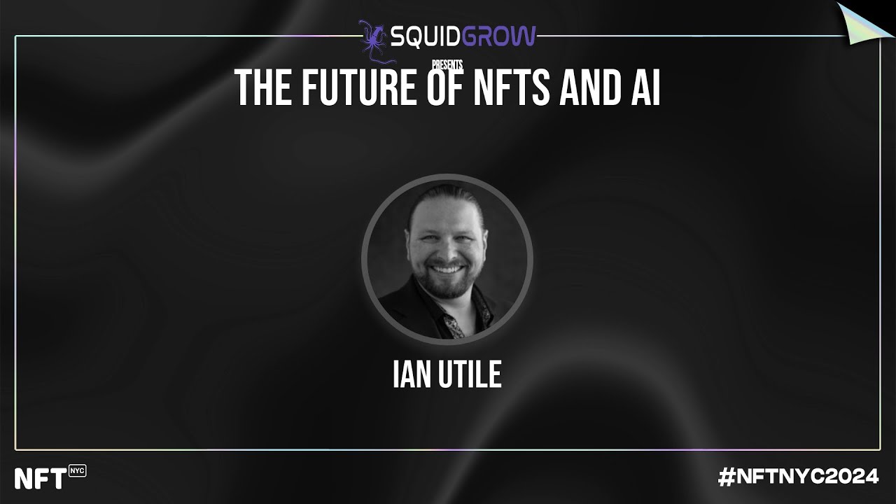 The Future of NFTs and AI - Ian Utile at NFT.NYC 2024 - YouTube
