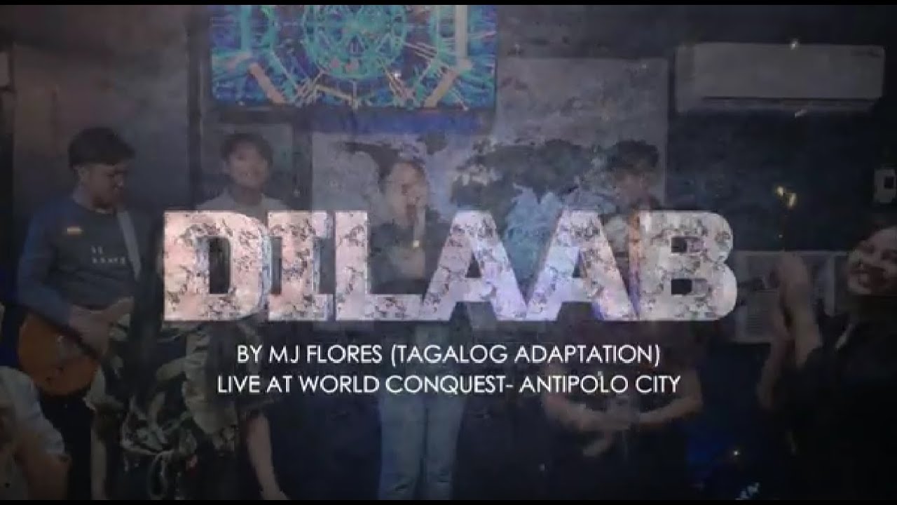 DILAAB Tagalog Adaptation by MJ Flores (Live at WCEC Antipolo City ...