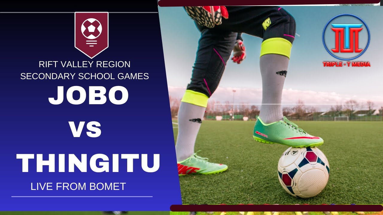 JOBO VS THINGITU: RIFT VALLEY REGION BALL GAMES 2024 - YouTube