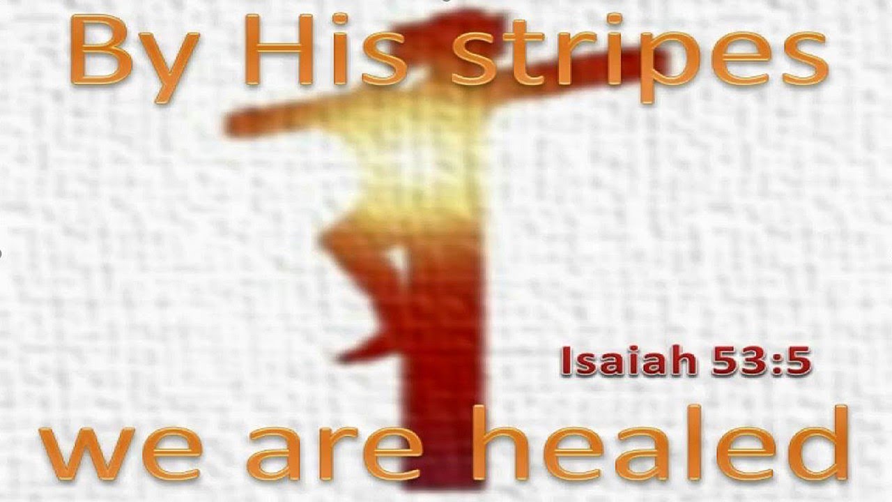 Isaiah 53:1-12 - By His stripes we are healed - A Reading from the King ...