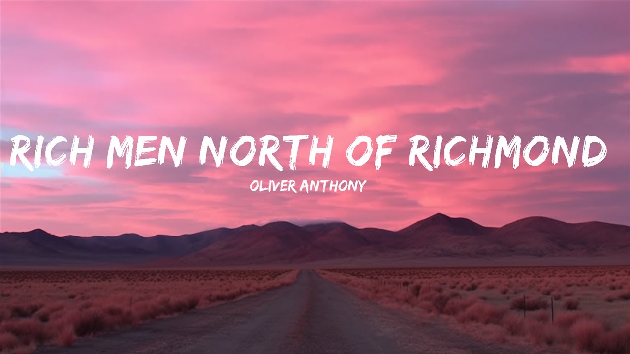 Oliver Anthony - Rich Men North of Richmond (Lyrics) | 30 Mins. Top ...