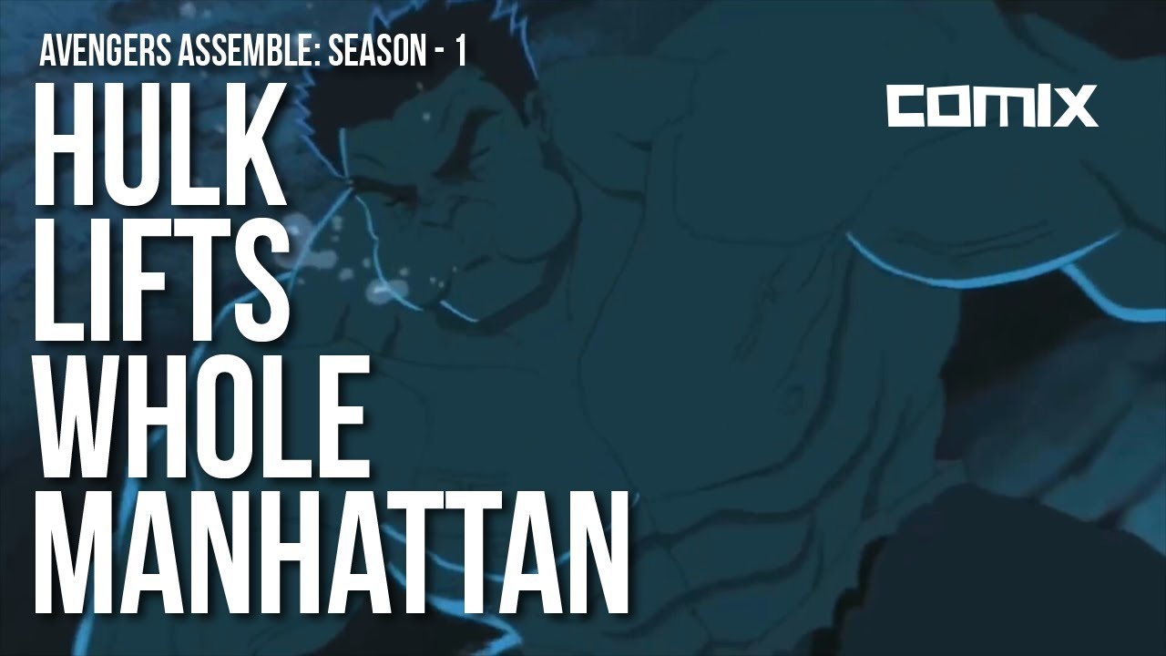 Hulk Lifts Whole Manhattan From Water | Avengers Assemble | Comix ...