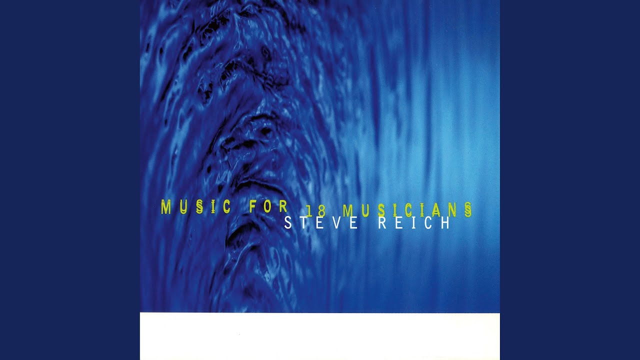 Music for 18 Musicians: Section V - YouTube Music