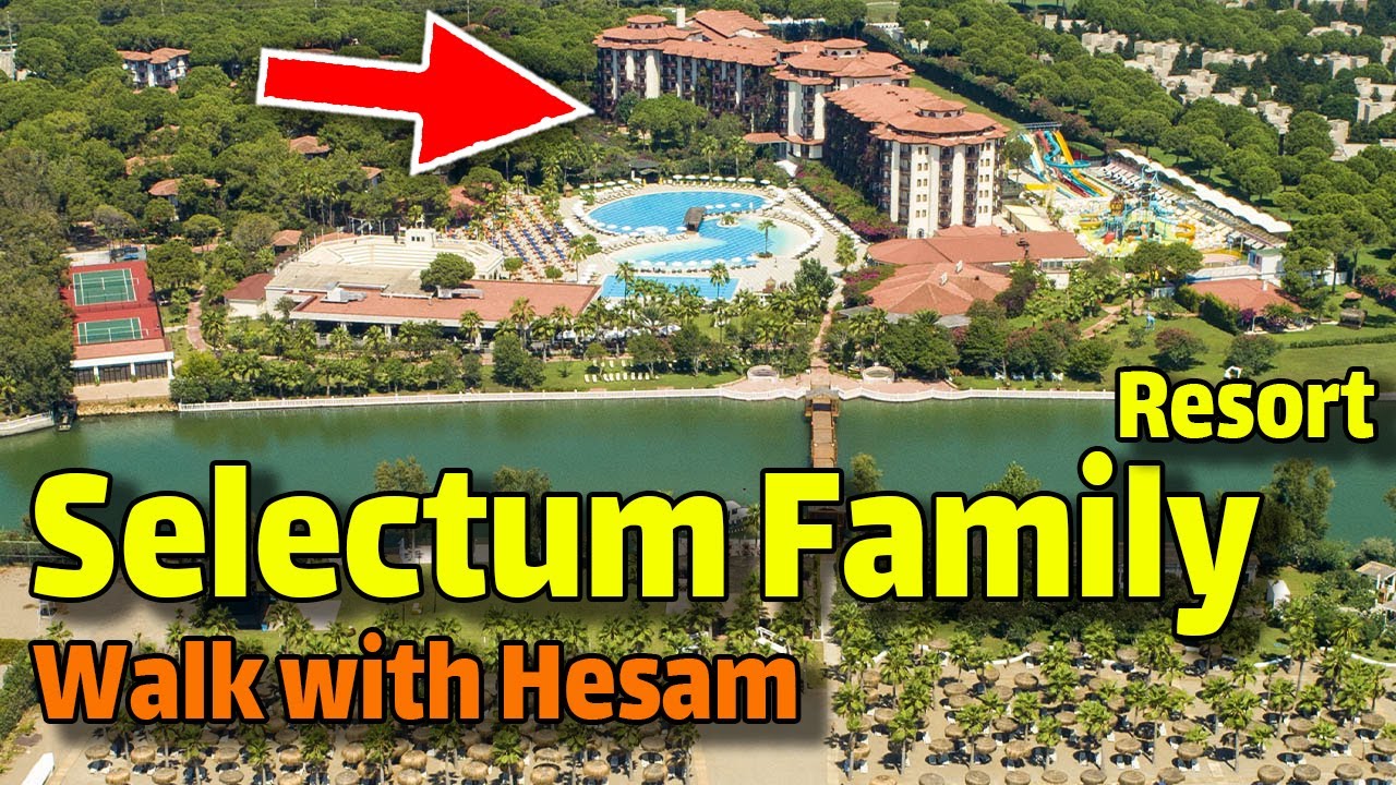 Selectum Family Resort Belek Uall Inclusive ANTALYA WALKING TOUR Travel ...