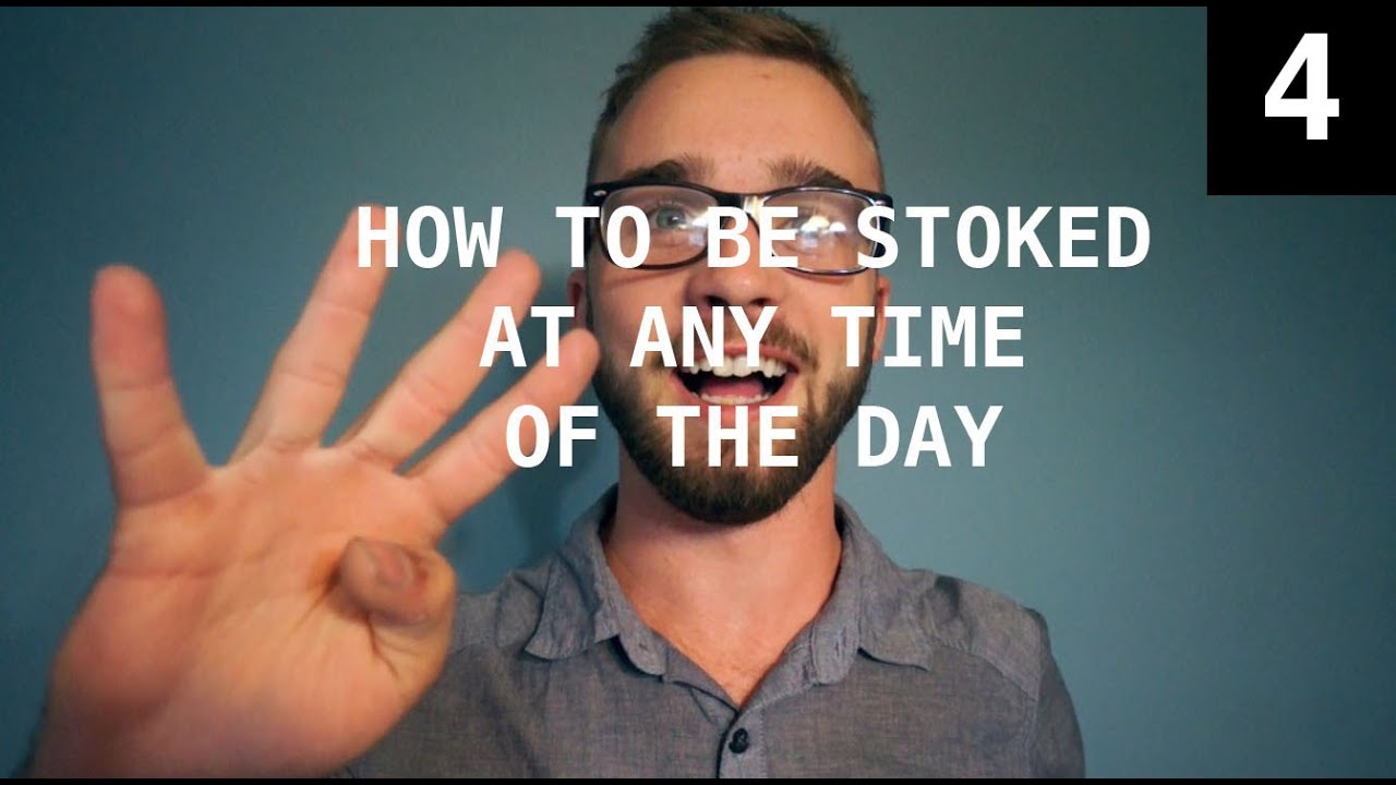 How to be Stoked at Any Time of the Day: Episode 4| 52Skillz - YouTube