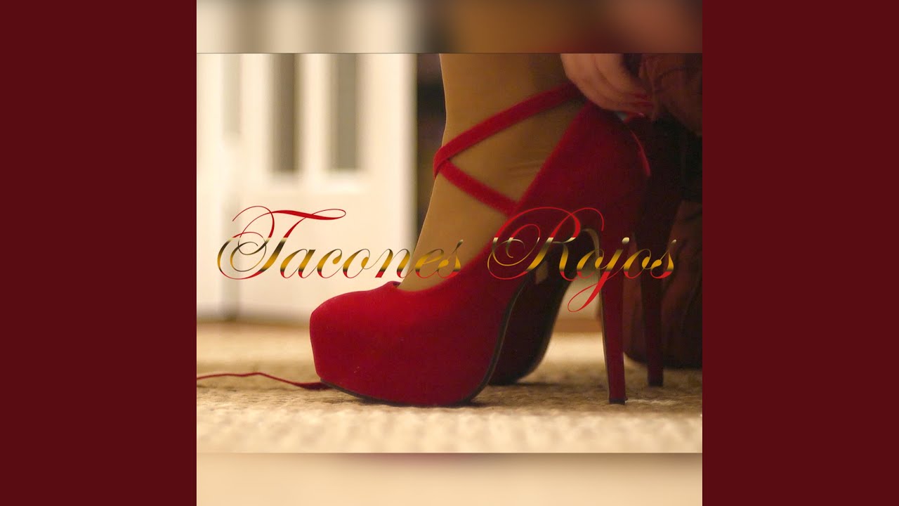 Tacones Rojos - YouTube