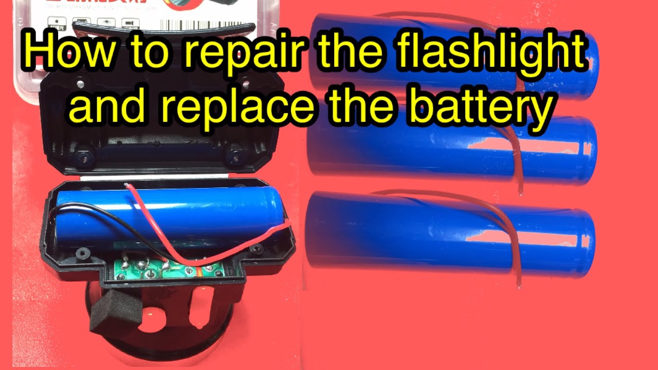 How to repair the flashlight and replace the battery - YouTube