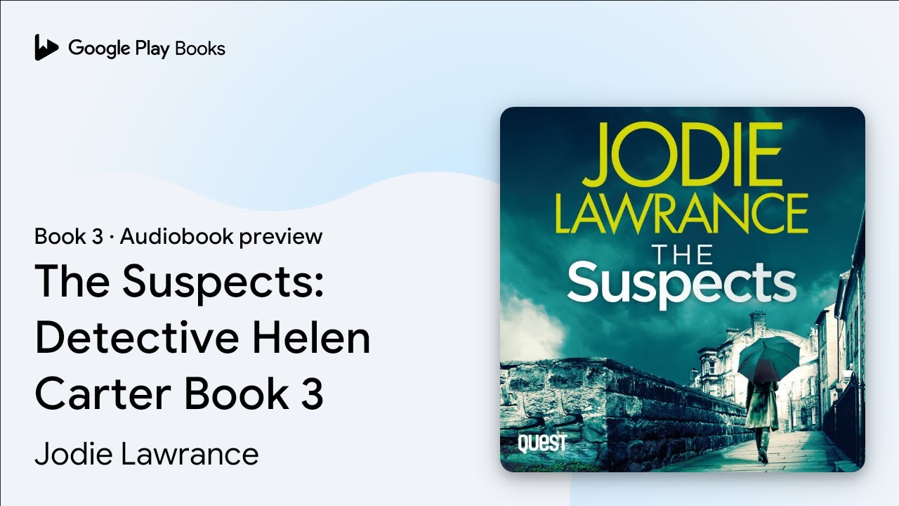 The Suspects: Detective Helen Carter Book 3 by Jodie Lawrance ...