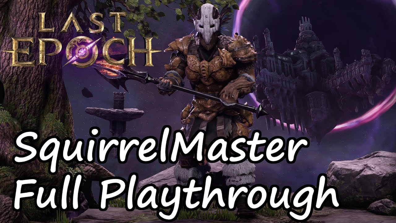 Full Playthrough SquirrelMaster - Last Epoch [Ultrawide][Story] - YouTube