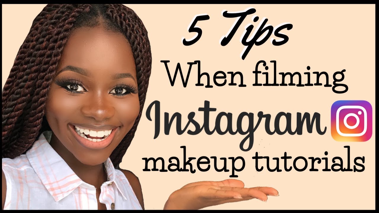5 Tips On Filming Instagram Makeup Tutorials 2020 Beginner Friendly