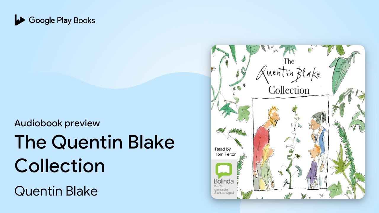 The Quentin Blake Collection by Quentin Blake · Audiobook preview - YouTube