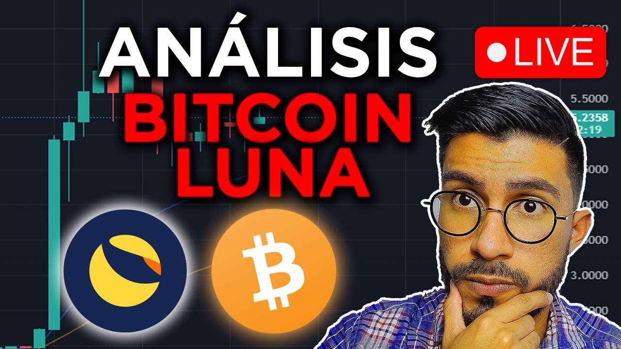 BITCOIN y LUNA subieron pero HASTA DÓNDE| ANALISIS criptomonedas Ep. 29 ...