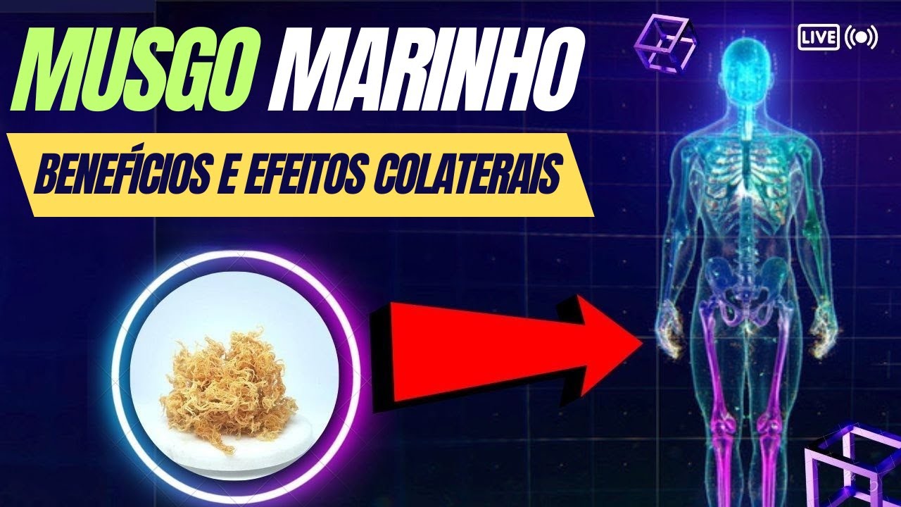 BENEFÍCIOS E EFEITOS COLATERAIS DO MUSGO MARINHO - YouTube