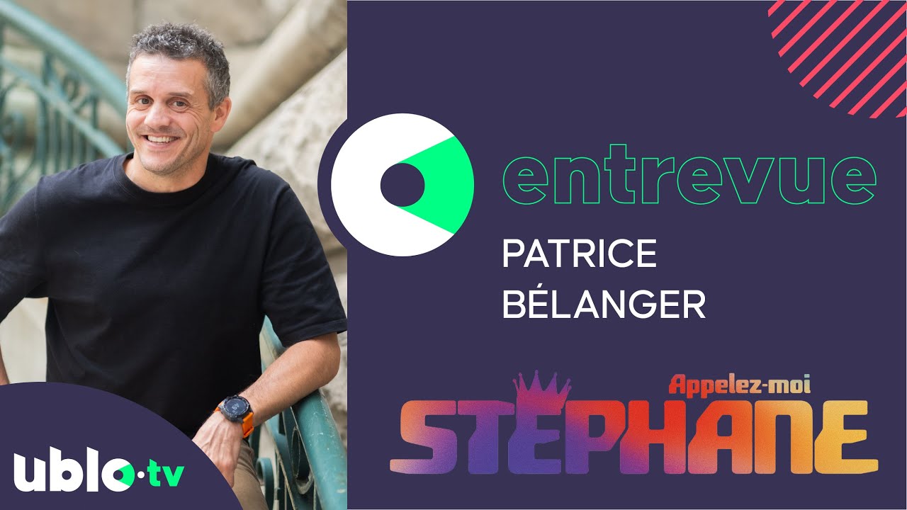 Appelez-moi Stéphane | Entrevue avec Patrice Bélanger - YouTube